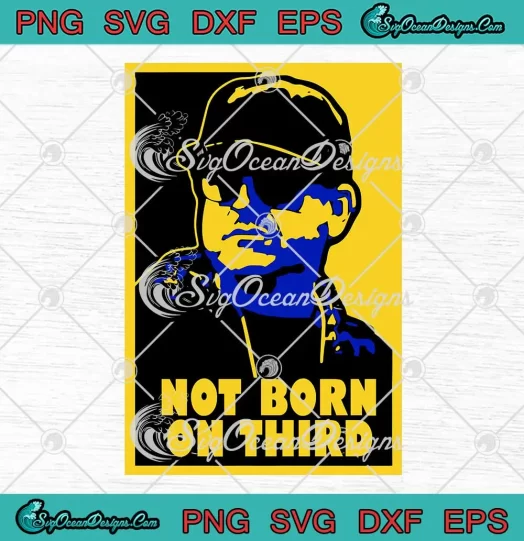 Jim Harbaugh Not Born On Third SVG - Michigan Wolverines Football SVG ...