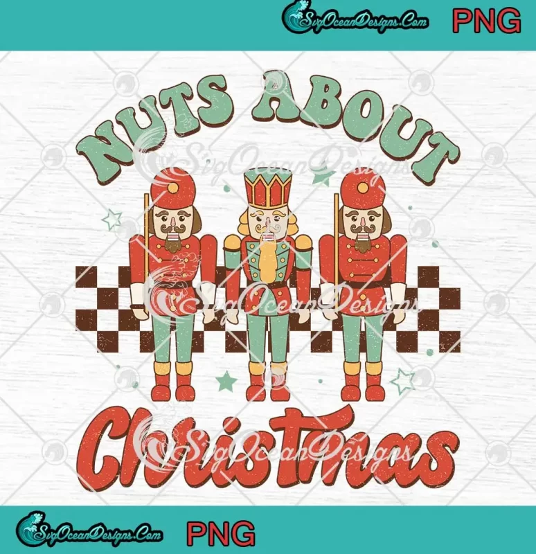 Nuts About Christmas Retro PNG - Nutcracker Christmas Holiday PNG JPG ...