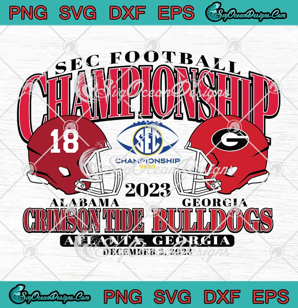 SEC Football Championship 2023 SVG - Alabama Crimson Tide SVG - Vs Georgia Bulldogs SVG PNG ...