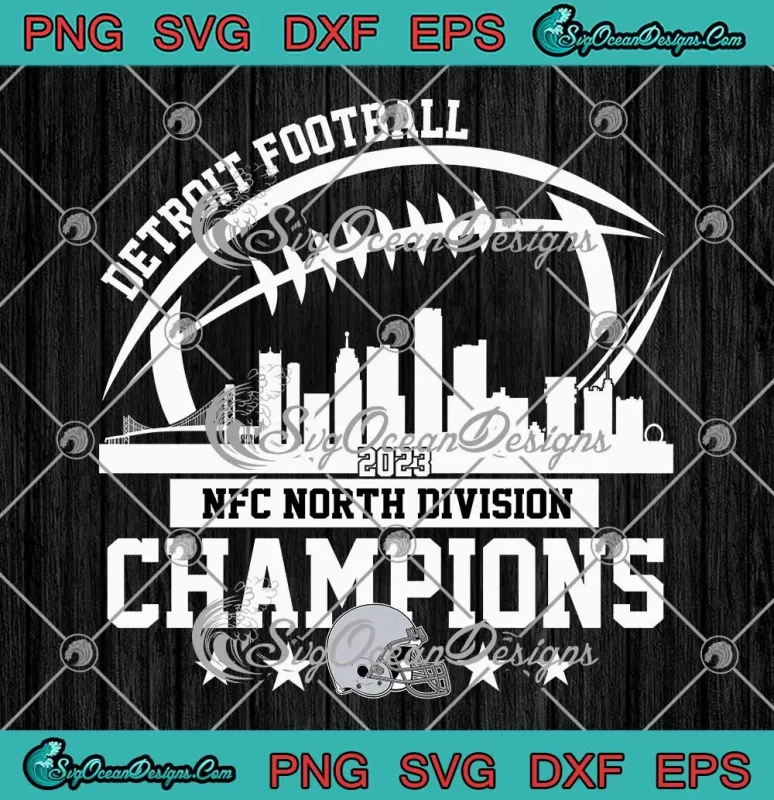 Detroit Football Skyline 2023 SVG - NFC North Division Champions SVG ...
