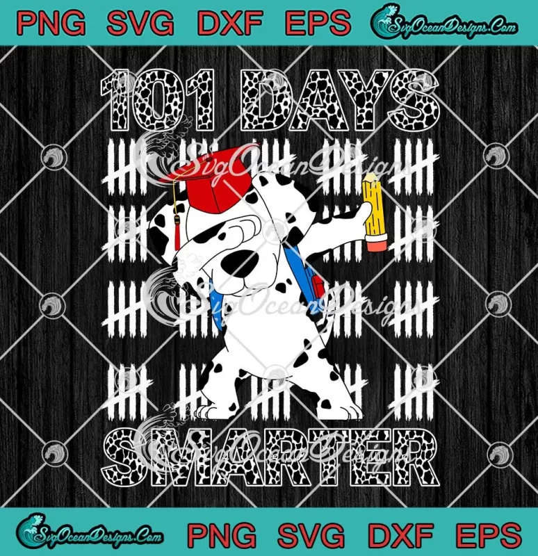 Dabbing Dalmatian Dog Teacher SVG - 101 Days Smarter SVG PNG, Cricut File