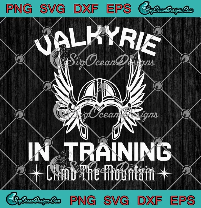 Valkyrie In Training SVG - Climb The Mountain SVG - Book Lovers SVG PNG ...
