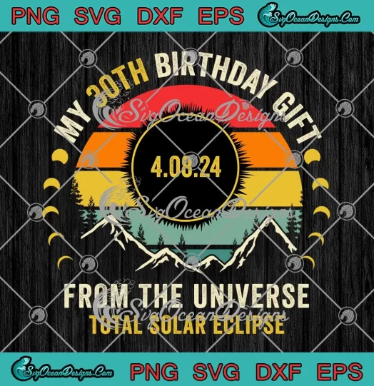 Vintage My 30th Birthday Gift SVG - From The Universe SVG - Total Solar ...