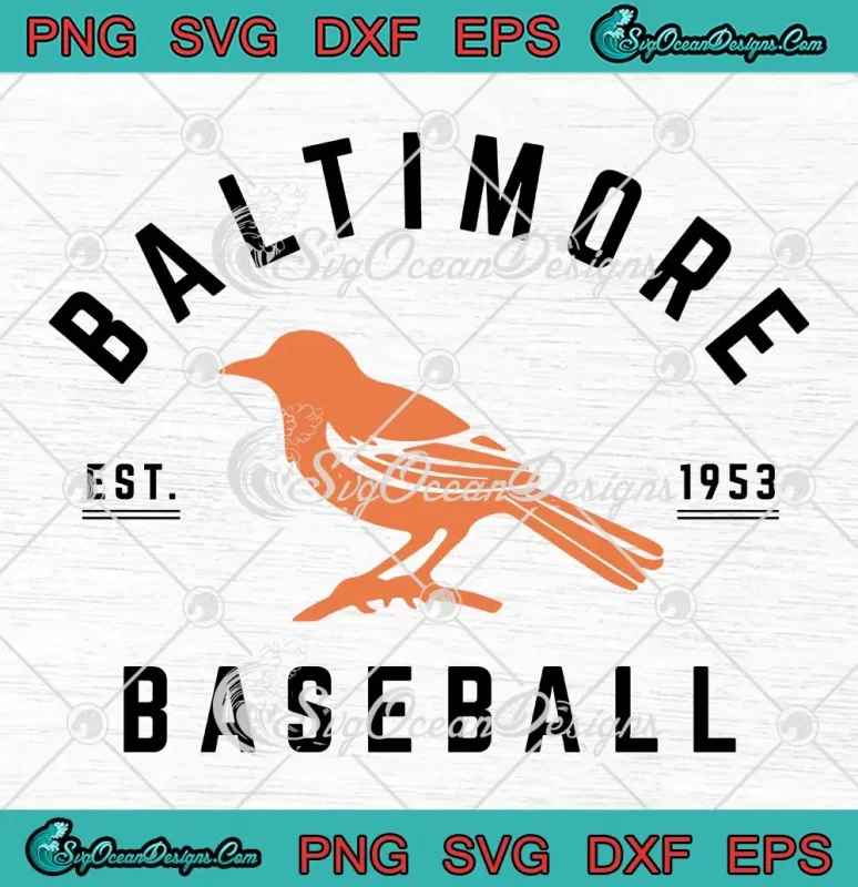 Baltimore Baseball Est. 1953 Retro SVG - Baltimore Orioles MLB SVG PNG ...