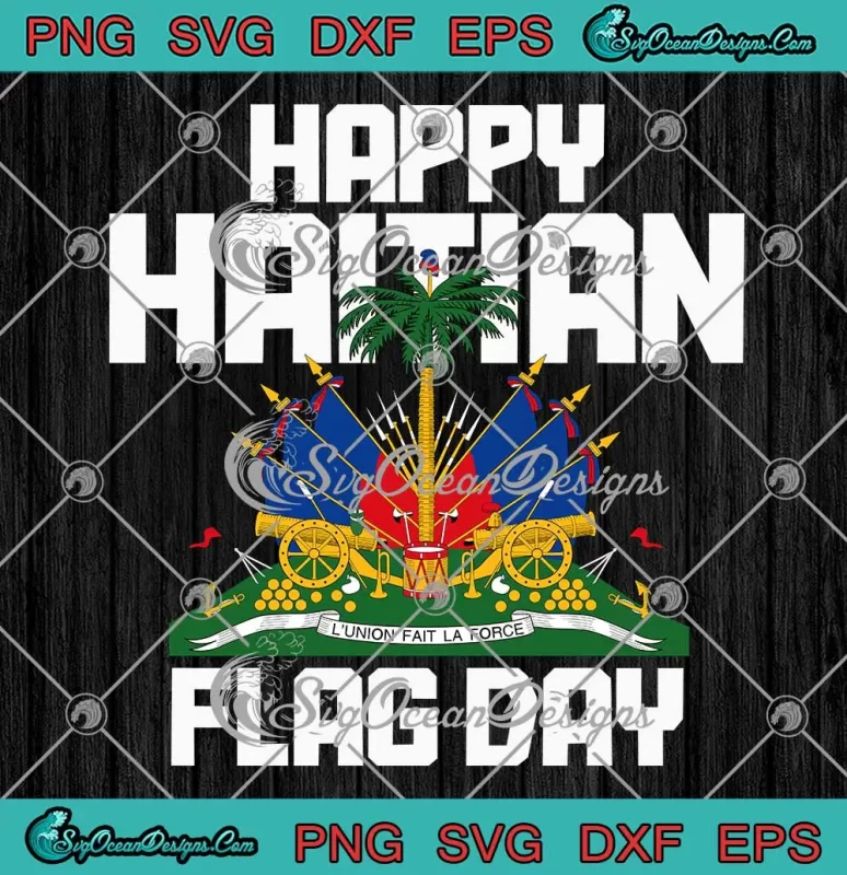 Happy Haitian Flag Day SVG - Haiti Flag Pride SVG PNG, Cricut File