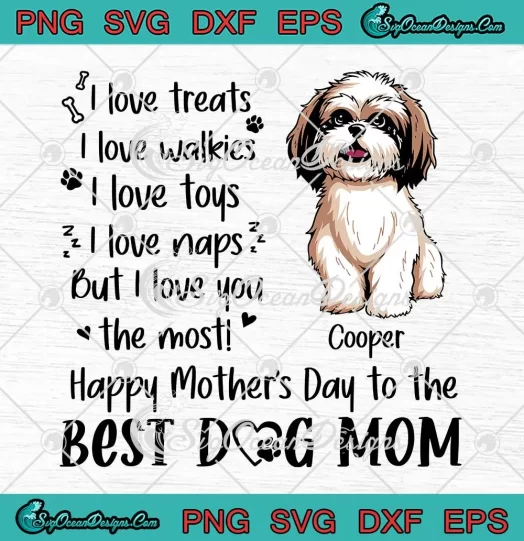 I Love Treats I Love Walkies SVG - Happy Mother's Day To The Best Dog ...