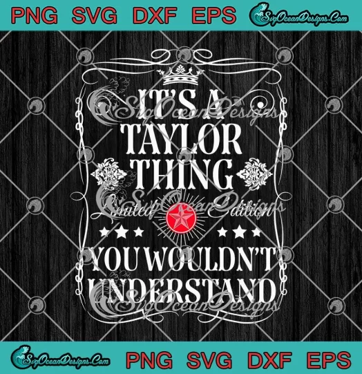 Vintage It's A Taylor Thing SVG - You Wouldn't Understand SVG - Custom Name Gifts SVG PNG ...