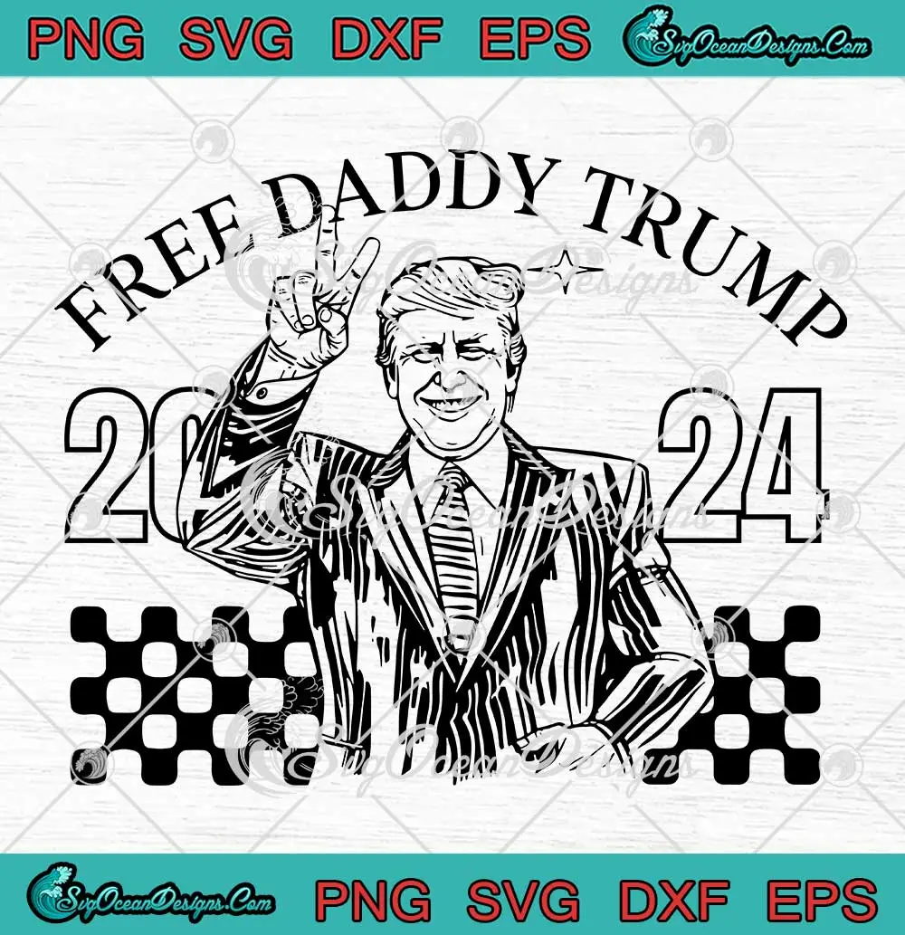 Free Daddy Trump 2024 Retro SVG - Political Trump President SVG PNG, Cricut File