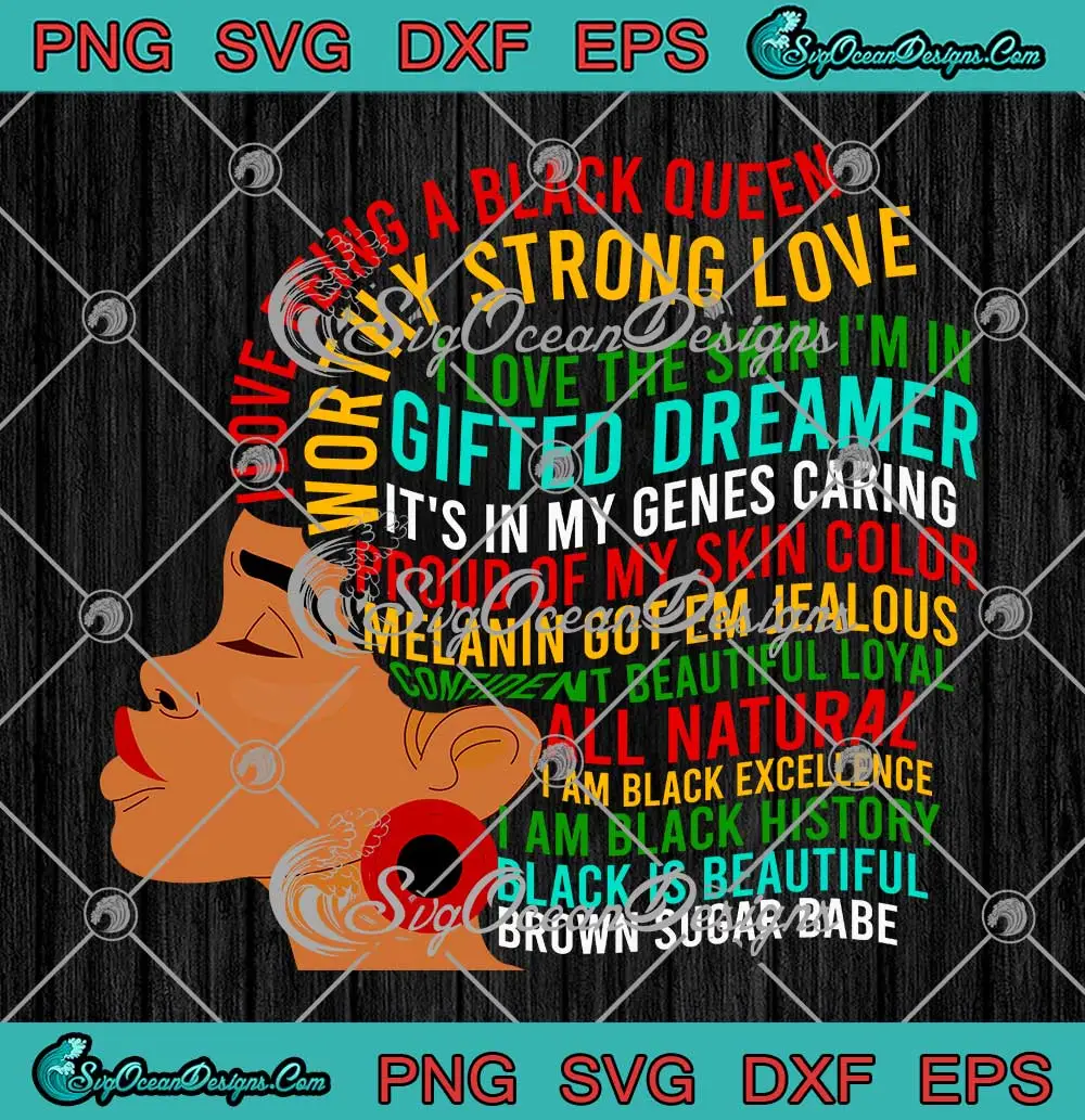 I Love Being A Black Queen Juneteenth SVG - Black History Month SVG PNG, Cricut File
