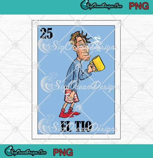 El Tio Funny PNG - Mexican Design For Uncles PNG - Mexican Loteria ...