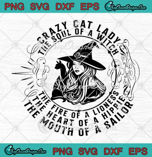 Halloween Crazy Cat Lady SVG - The Soul Of A Witch SVG - The Fire Of A ...