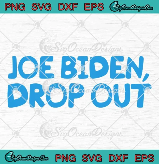 Joe Biden Drop Out SVG - Presidential Race SVG PNG, Cricut File