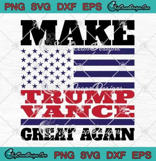 Make Trump Vance Great Again SVG - Trump Vance 2024 SVG PNG, Cricut File