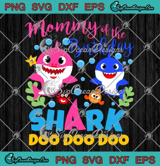 Mommy Of The Birthday Shark SVG - Baby Shark Birthday Family SVG PNG ...