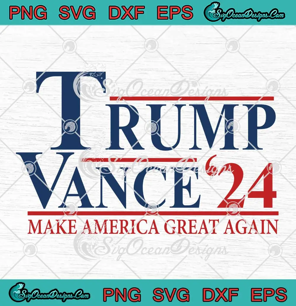Trump Vance '24 US President SVG - Trump And JD Vance President Election SVG PNG, Cricut File