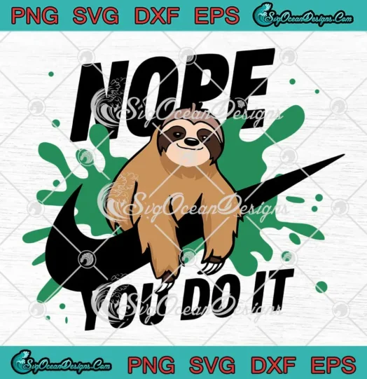 Lazy Sloth Nope You Do It SVG - Sloth Nike Logo Funny SVG PNG, Cricut File