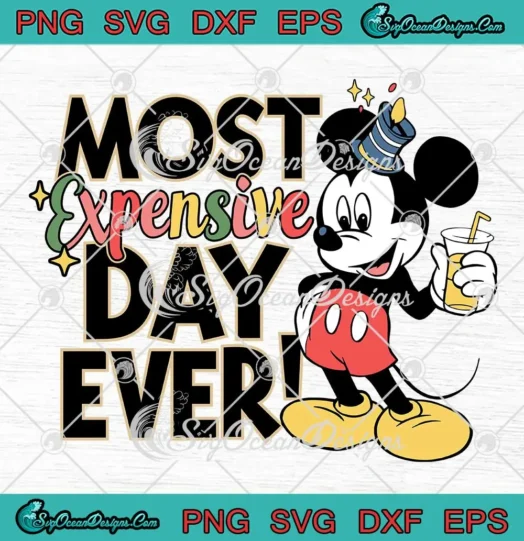 Mickey Most Expensive Day Ever SVG - Disney Mickey Mouse SVG PNG ...