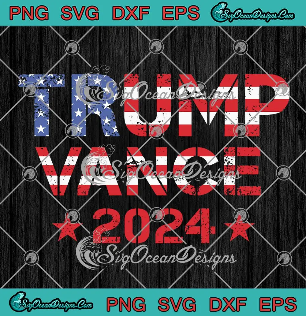 Trump Vance 2024 Vintage SVG - President VP USA Election Patriotic SVG PNG, Cricut File