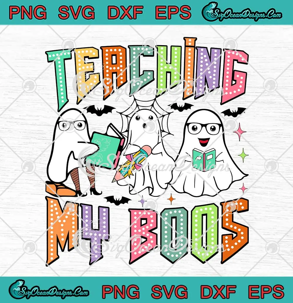 Vintage Teaching My Boos SVG - Funny Ghost Teacher Halloween SVG PNG ...