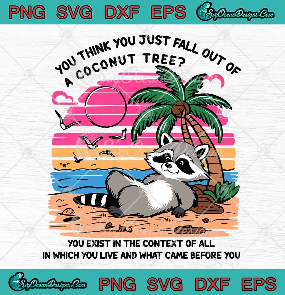 You Think You Just Fall Out SVG - Of A Coconut Tree SVG - Kamala Harris ...