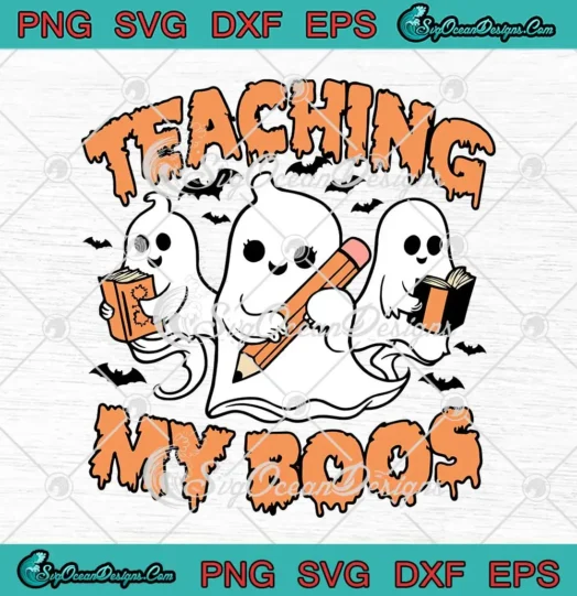 Teaching My Boos Spooky SVG - Teacher Halloween SVG PNG, Cricut File