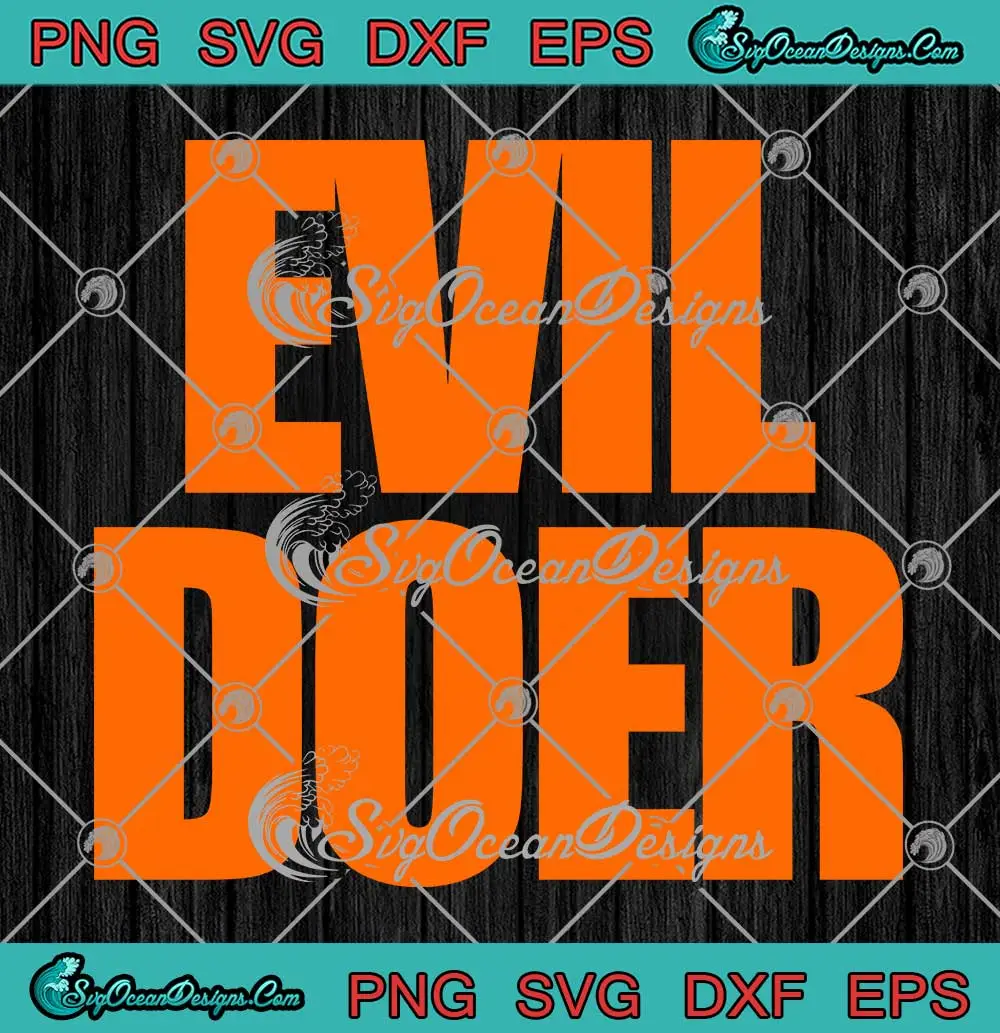 Evil Doer SVG - Monster Halloween 2024 SVG PNG, Cricut File