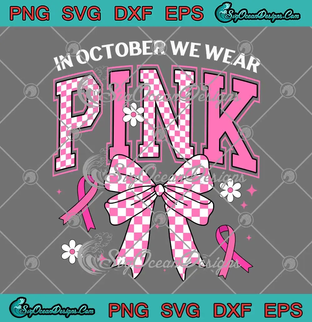 In October We Wear Pink Retro SVG - Cute Breast Cancer Awareness SVG ...