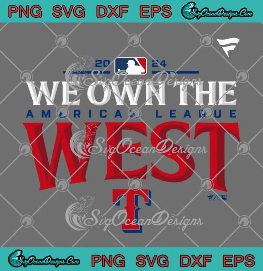 MLB 2024 Texas Rangers SVG - We Own The American League West SVG PNG ...