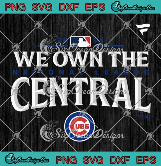 MLB Chicago Cubs 2024 SVG - We Own The National League Central SVG PNG ...