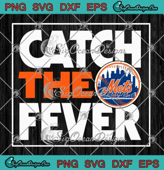 New York Mets Catch The Fever SVG - 2024 MLB Postseason SVG PNG, Cricut ...