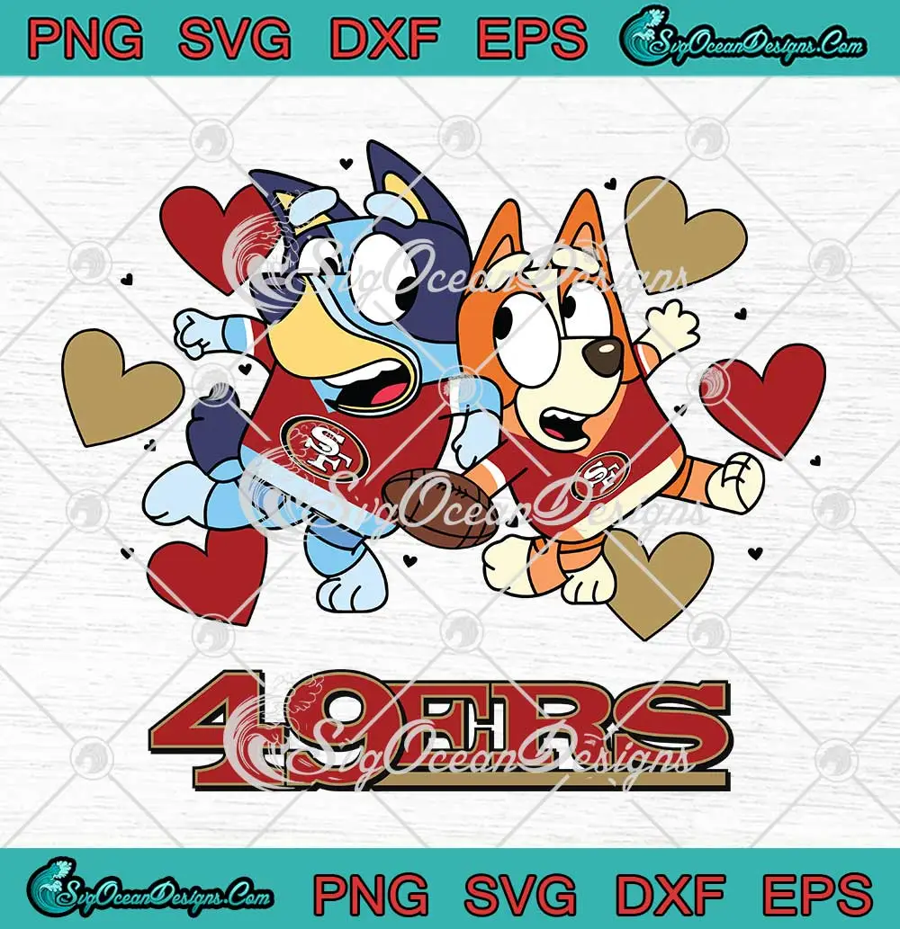 San Francisco 49ers Bluey Hearts SVG - Bluey And Bingo 49ers Football ...