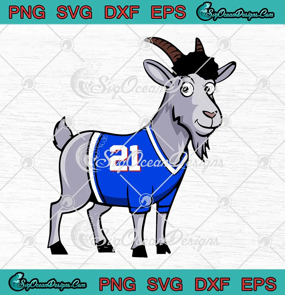 GOAT 21 Joel Embiid SVG - Philadelphia 76ers NBA SVG PNG, Cricut File