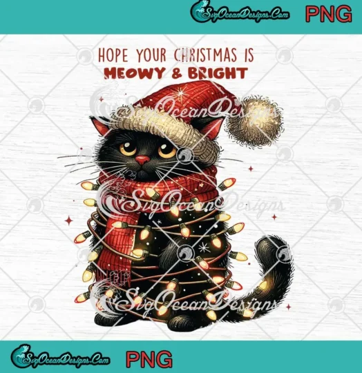 Hope Your Christmas Is Meowy And Bright PNG - Black Cat Christmas ...
