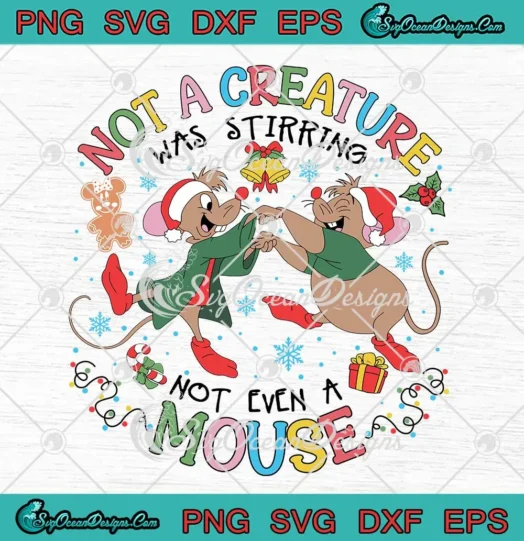 Jaq And Gus Disney Christmas SVG - Not A Creature Was Stirring SVG PNG ...