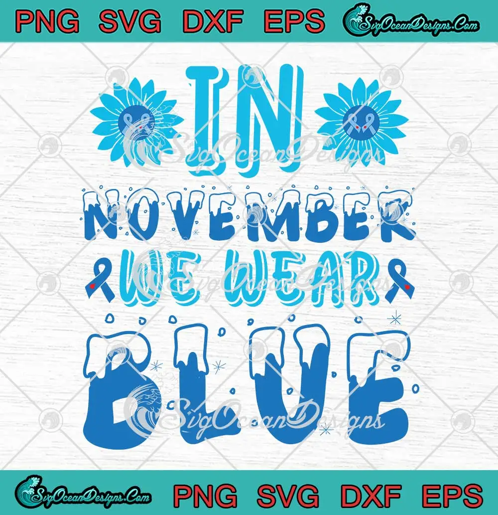 Sunflower In November We Wear Blue SVG - Diabetes Awareness SVG PNG ...