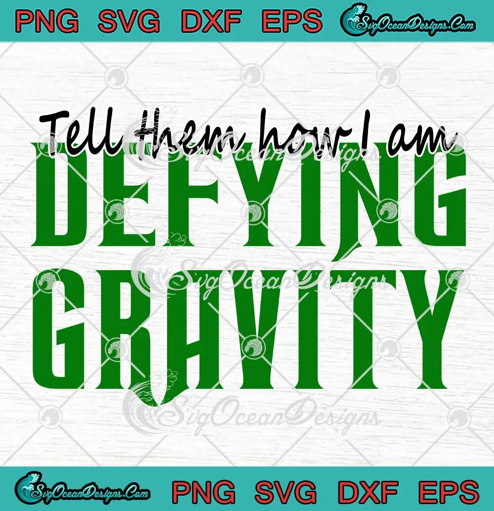 Tell Them How I Am Defying Gravity SVG - Wicked Broadway Musical SVG ...