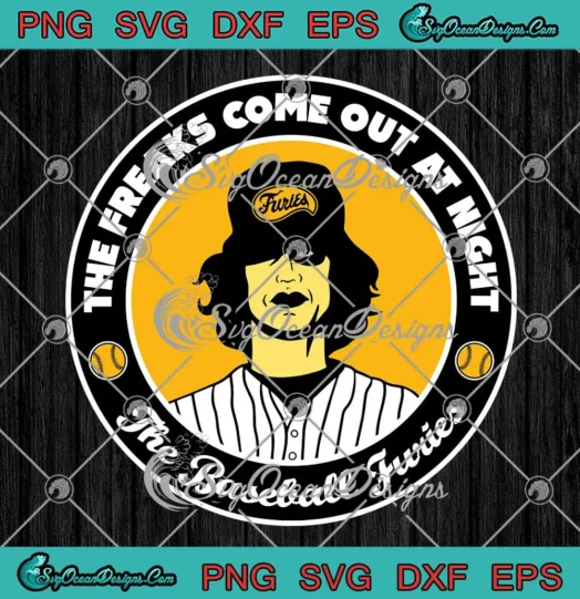 The Freaks Come Out At Night SVG - The Baseball Furies SVG - The ...
