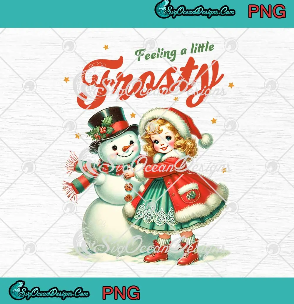 Feeling A Little Frosty Christmas PNG - Snowman With Girl PNG Clipart ...
