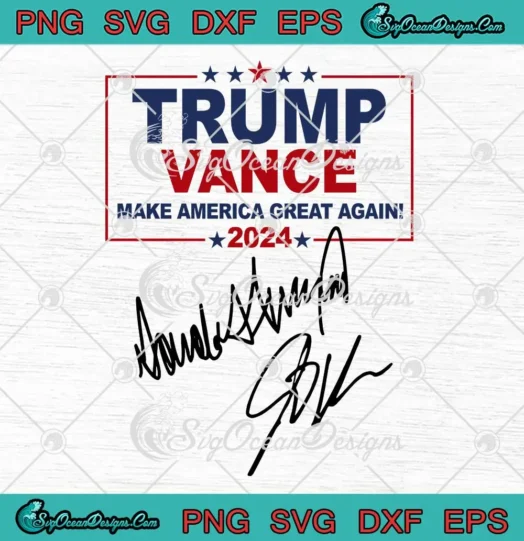 Trump Vance Signatures 2024 SVG - Make America Great Again SVG PNG ...
