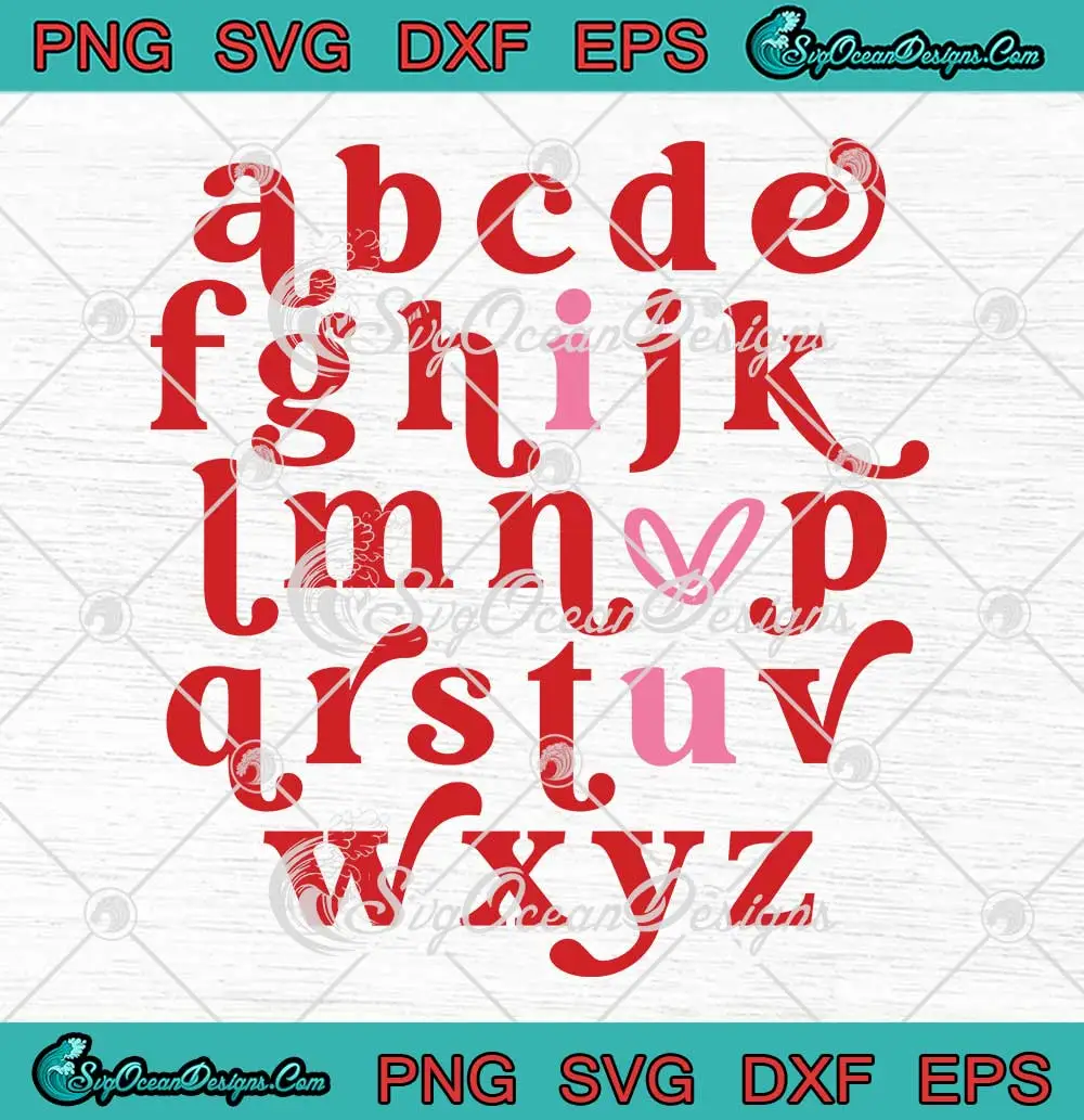 Valentine Alphabet I Love You SVG - Kids Alphabet Valentine's Day SVG ...