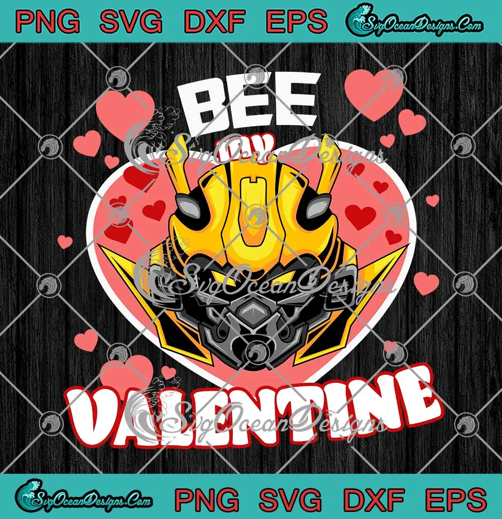 Bumblebee Bee My Valentine SVG - Transformers Valentine's Day SVG PNG ...