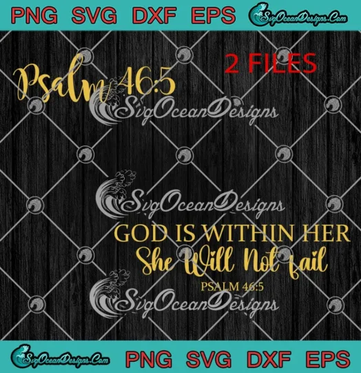 God Is Within Her SVG - She Will Not Fail SVG - Psalm 46 5 Christian SVG PNG, Cricut File