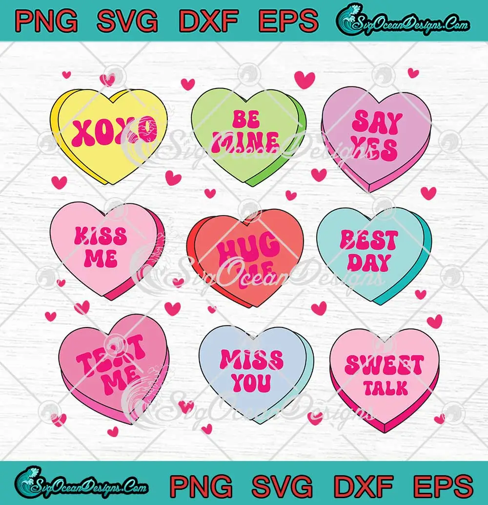 Sweethearts Valentine's Day SVG - Conversation Hearts Gift For Her SVG ...