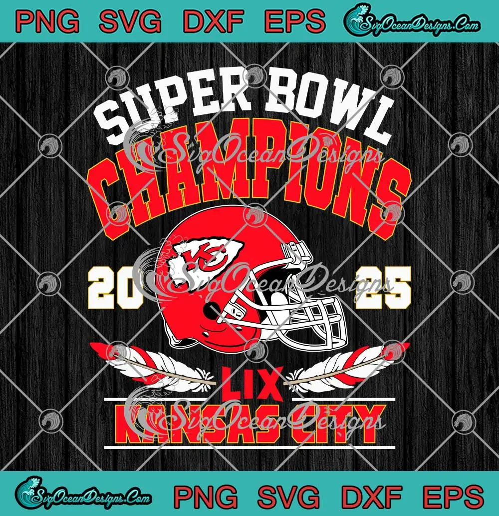 Chiefs Super Bowl Champions 2025 SVG - Kansas City Chiefs Super Bowl LIX SVG PNG, Cricut File