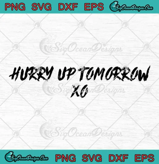 Hurry Up Tomorrow XO SVG - The Weeknd Album SVG PNG, Cricut File