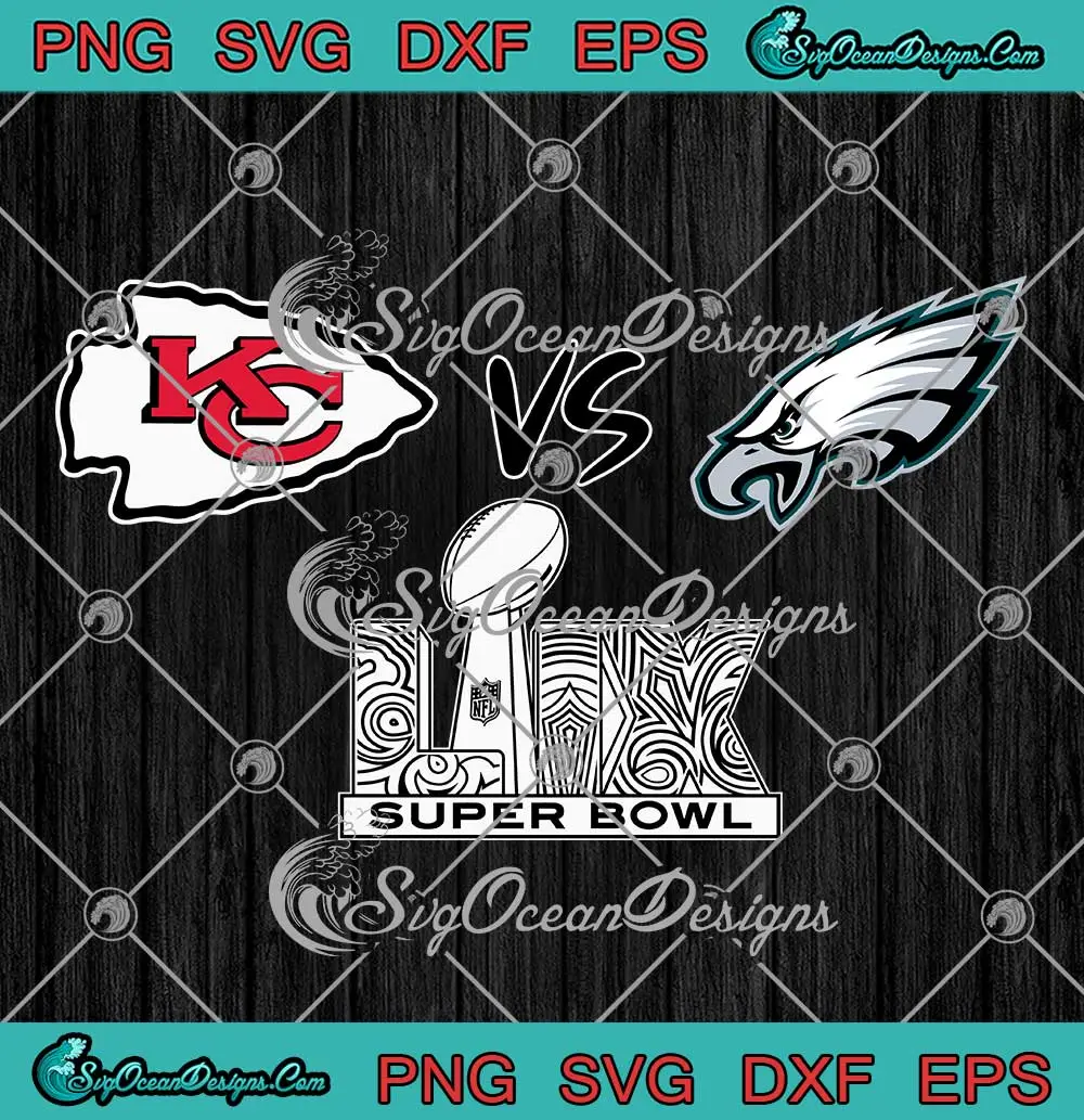 KC Chiefs Vs Philadelphia Eagles SVG - Super Bowl LIX 2025 Logo SVG PNG ...