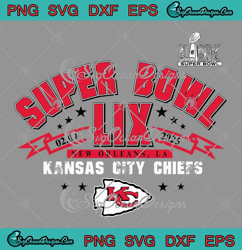 Kansas City Chiefs Super Bowl LIX SVG - New Orleans LA 2025 SVG PNG, Cricut File