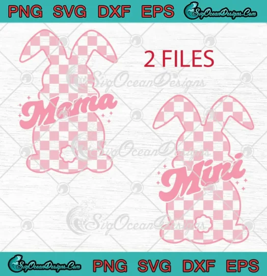 Mama Mini Bunny SVG - Happy Easter Day SVG PNG, Cricut File