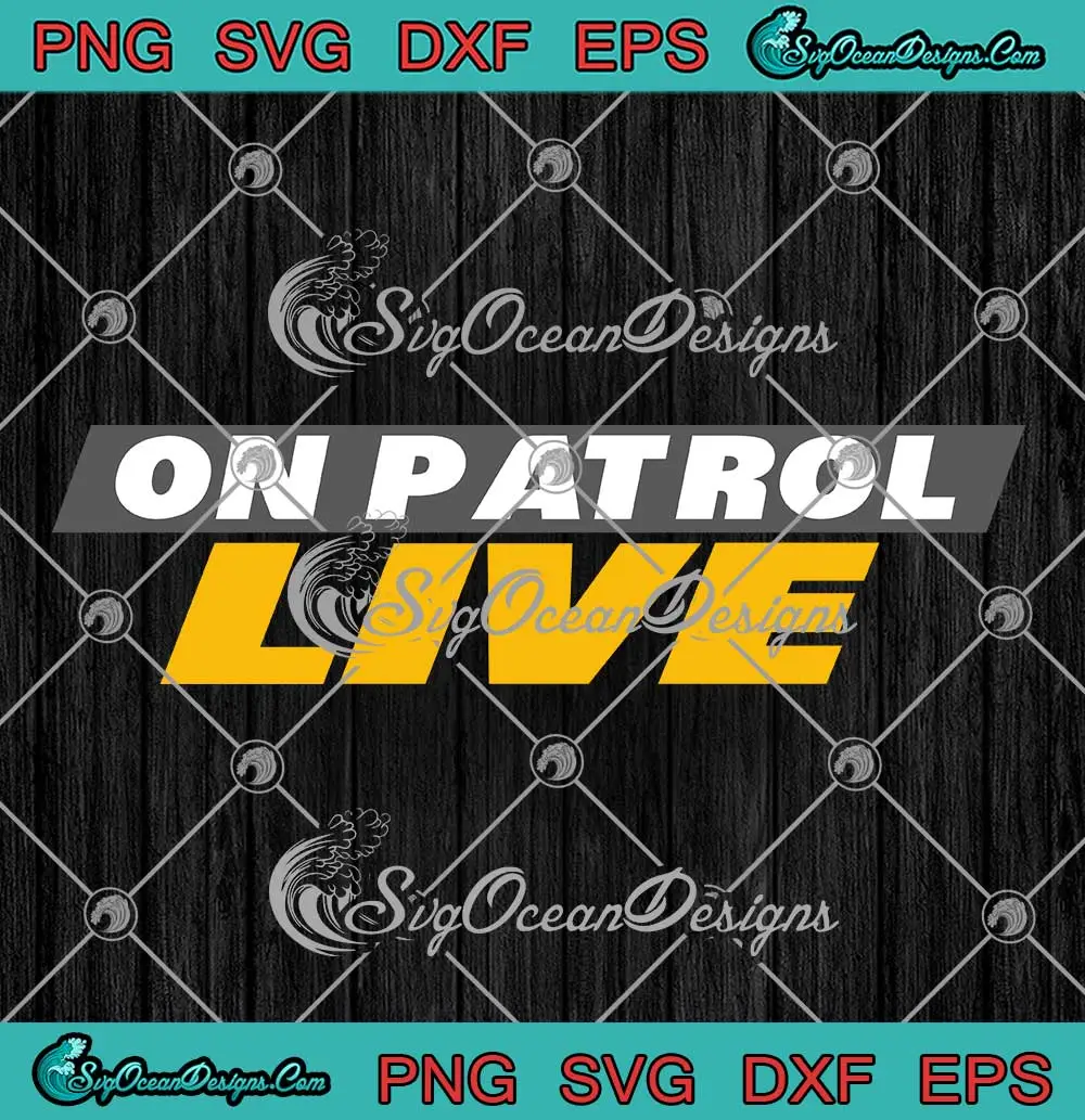 On Patrol Live SVG - On Patrol Live Logo SVG PNG, Cricut File