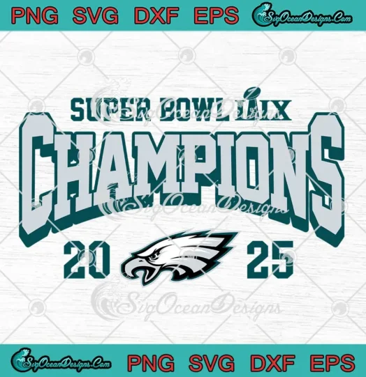 Super Bowl LIX Champions 2025 SVG - Philadelphia Eagles Football SVG PNG, Cricut File